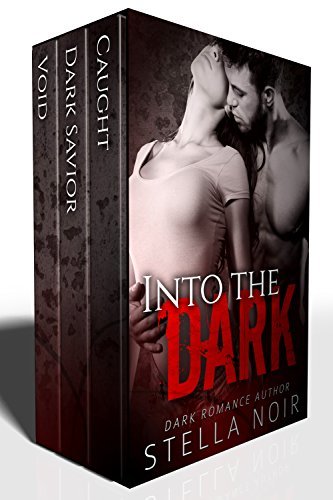 Into the Dark: A Dark Romance Collection by Stella Noir | Goodreads