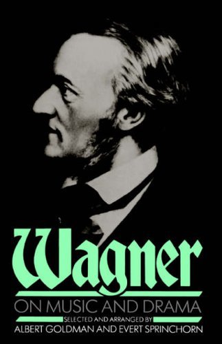 Wagner On Music And Drama by Richard Wagner | Goodreads