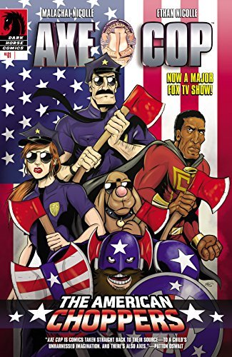 Axe Cop: The American Choppers #1 by Malachai Nicolle | Goodreads