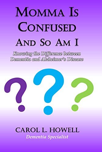 Momma Is Confused And So Am I: Knowing the Difference between Dementia ...