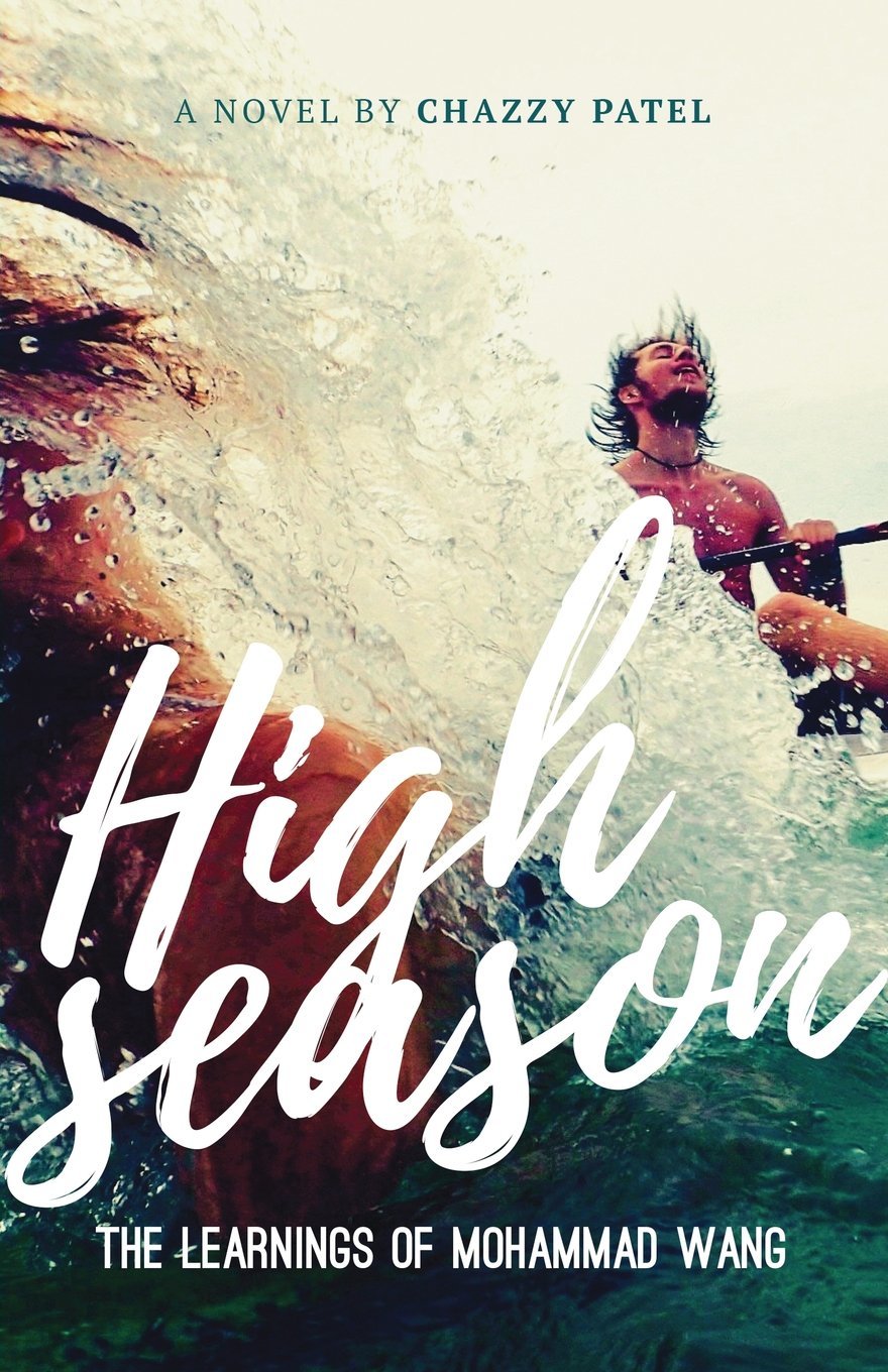High Season: The Learnings of Mohammad Wang by Chazzy Patel | Goodreads