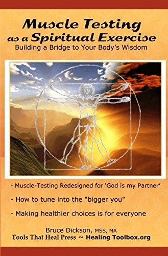 Muscle Testing as a Spiritual Exercise; Building a Bridge to Your Body ...