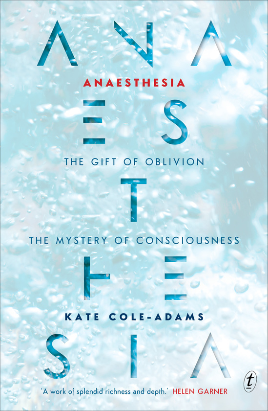 Anaesthesia: The Gift of Oblivion and The Mystery of Consciousness by ...