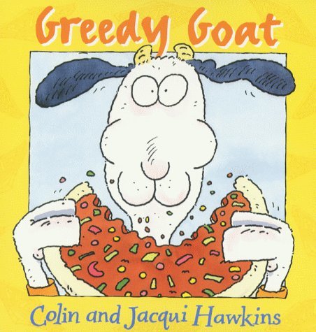 Greedy Goat by Colin; Hawkins Jacqui Hawkins | Goodreads