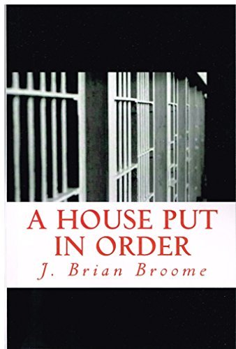 A House Put in Order by J. Brian Broome | Goodreads
