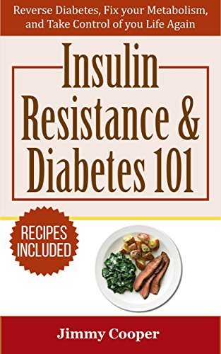 Insulin Resistance & Diabetes 101: Reverse Diabetes, Fix your ...