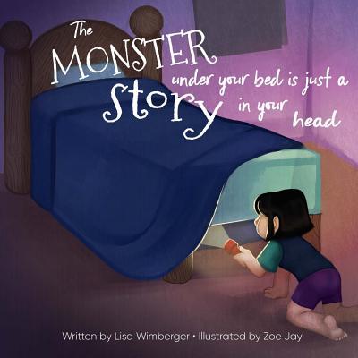 The Monster Under Your Bed is Just a Story in Your Head: Conquering ...