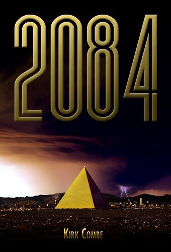 2084 by Kirk Combe | Goodreads