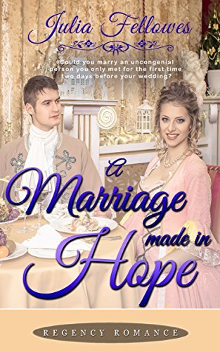 A Marriage Made In Hope by Julia Fellowes | Goodreads