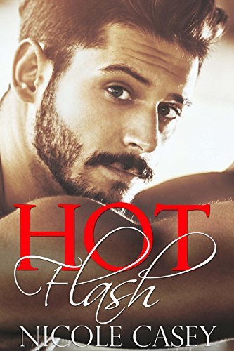 Hot Flash by Nicole Casey | Goodreads