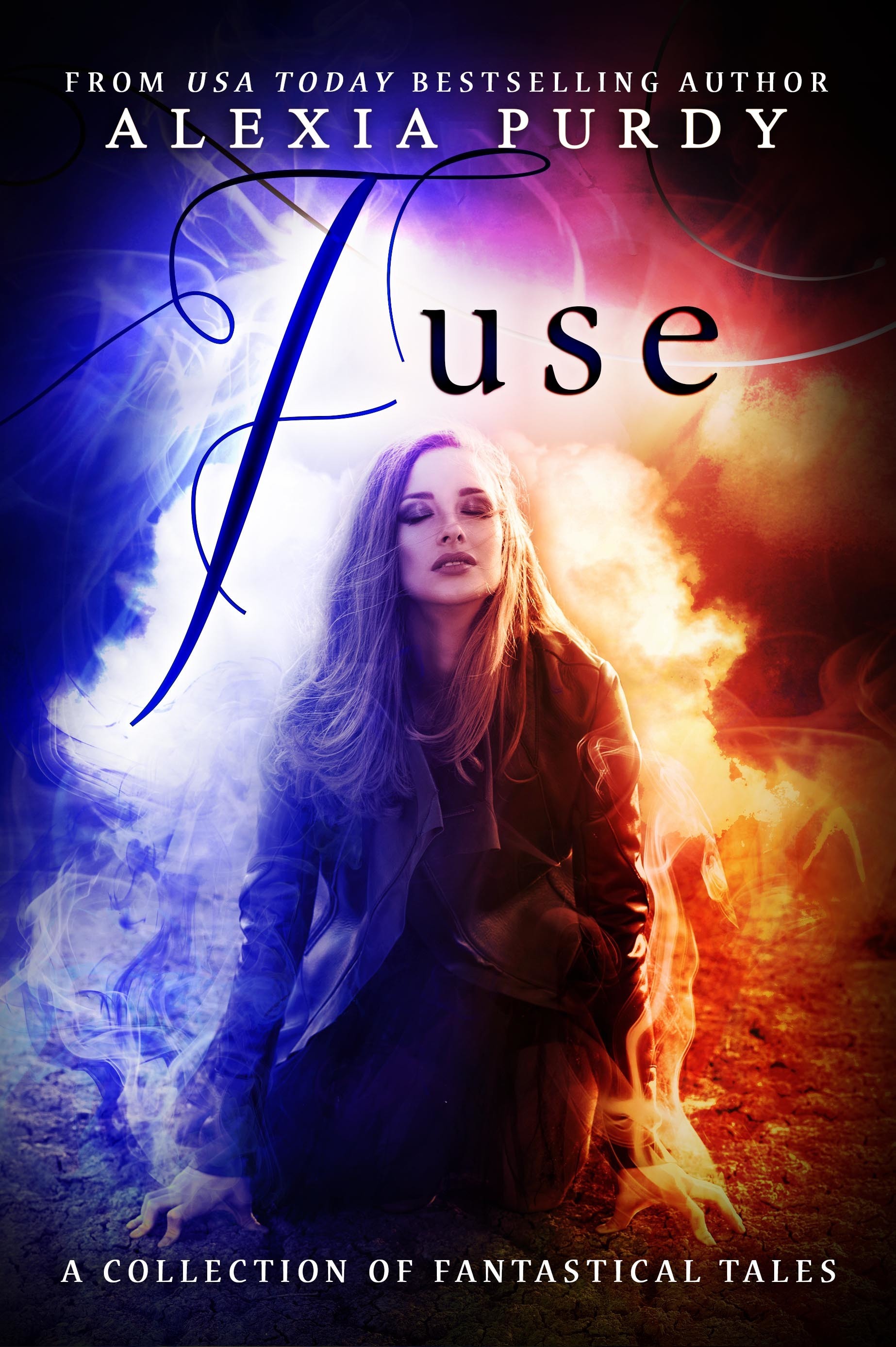 Fuse: A Collection of Fantastical Tales by Alexia Purdy | Goodreads