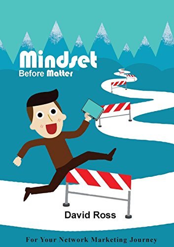 Mindset Before Matter: For Your Network Marketing Journey by David Ross ...