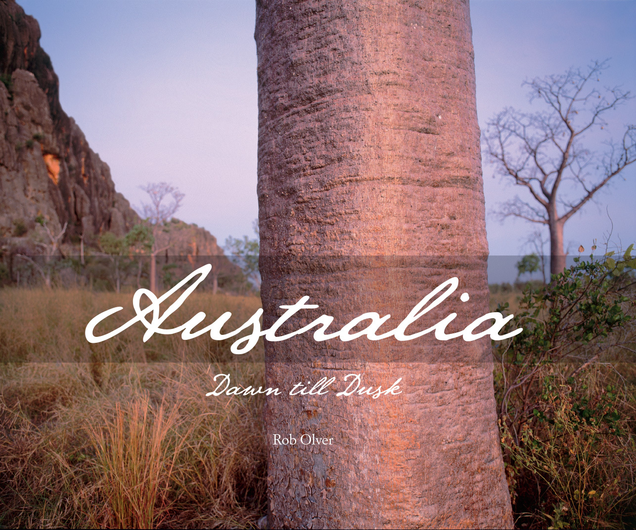 Australia Dawn till Dusk by Rob Olver | Goodreads