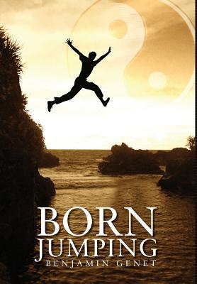 Born Jumping by Benjamin Genet | Goodreads
