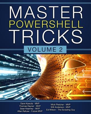 Master PowerShell Tricks: Volume 2 by Dave Kawula | Goodreads