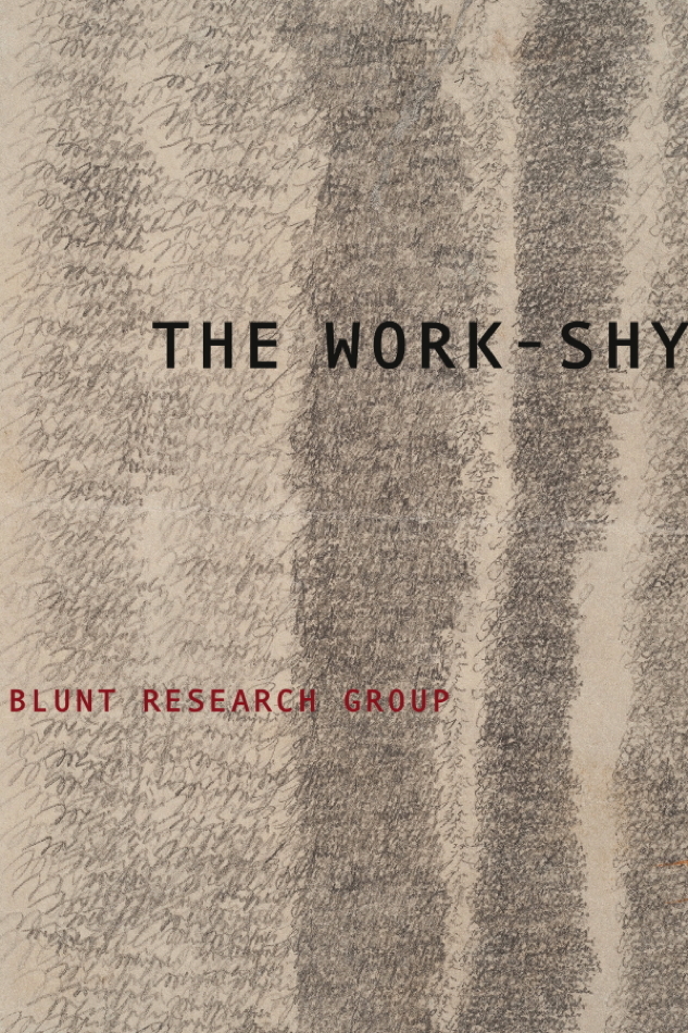 The Work-Shy (Wesleyan Poetry Series) by Blunt Research Group | Goodreads