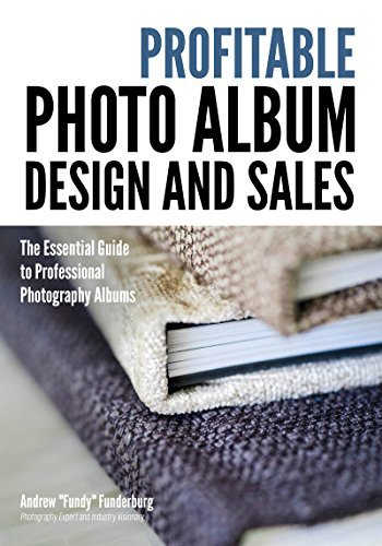 Profitable Album Design and Sales: The Essential Guide to Professional ...
