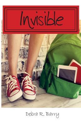 Invisible by Debra R Barry | Goodreads