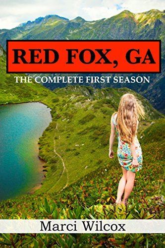 Red Fox, GA: The Complete First Season by Marci Wilcox | Goodreads