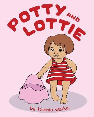 Potty and Lottie: Rhyming Potty Book for children 1 - 4 years: by ...