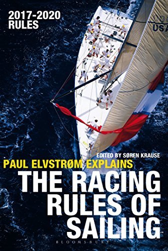 Paul Elvstrom Explains the Racing Rules of Sailing: 2017-2020 Rules by ...