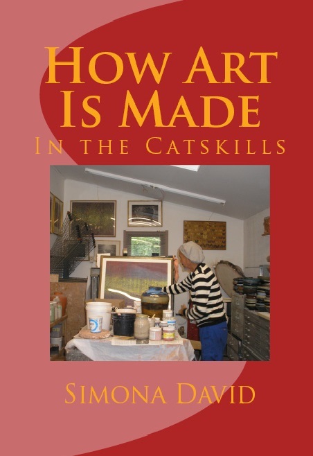 How Art Is Made: In the Catskills by Simona David | Goodreads