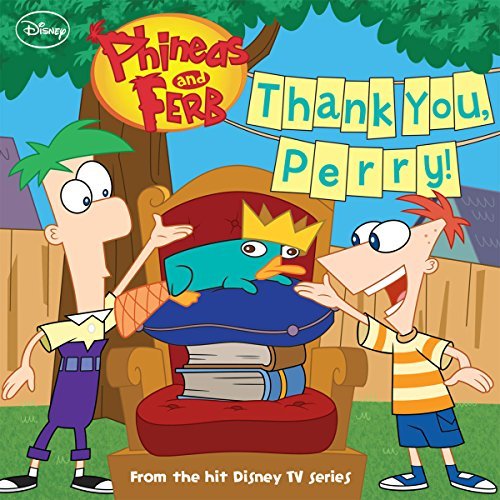 Phineas and Ferb: Thank You, Perry! (Disney Storybook by Walt Disney ...