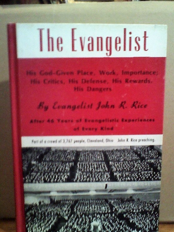 Evangelist and His Work, The by John R. Rice | Goodreads