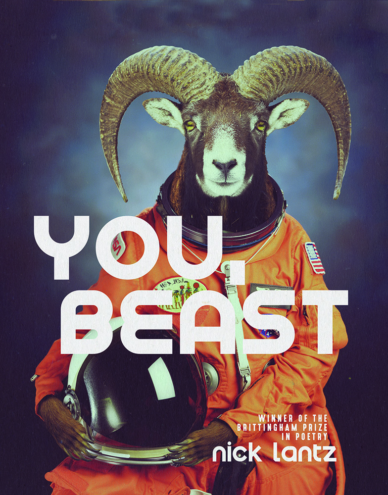 You, Beast: Poems (Wisconsin Poetry Series) by Nick Lantz | Goodreads