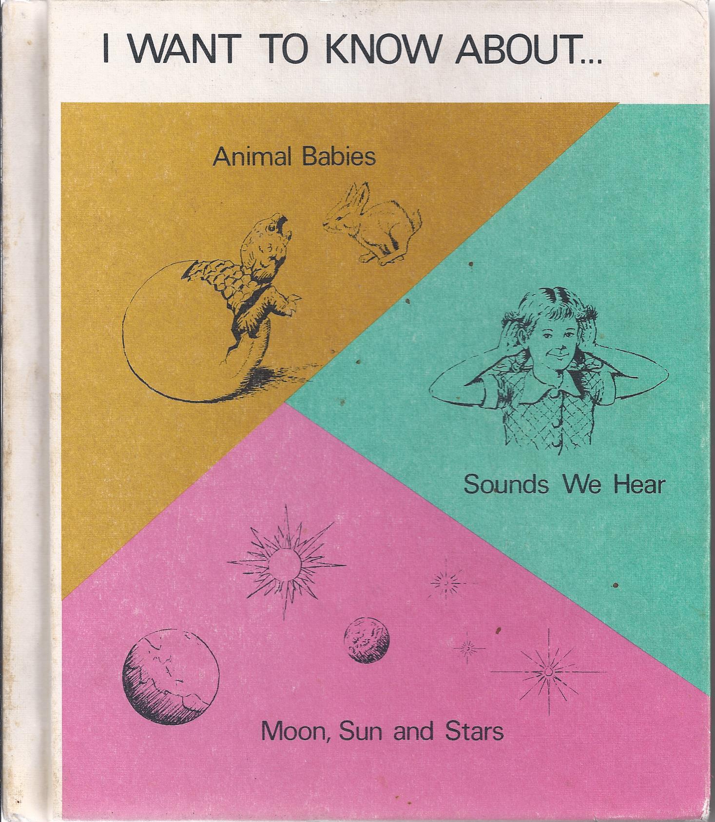 I want to Know About: Animal Babies - Sounds We Hear - Moon, Sun and ...