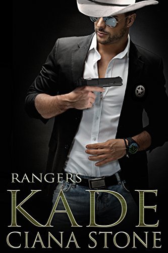Kade (Rangers: Silver Star Seductions Book 2) by Ciana Stone | Goodreads
