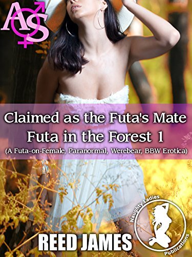 Claimed as the Futa's Mate (Futa in the Forest 1): by Reed James | Goodreads