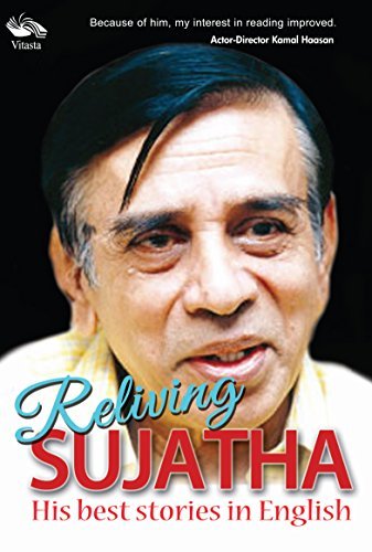 Reliving Sujatha: His Best Stories in English by Sujatha | Goodreads