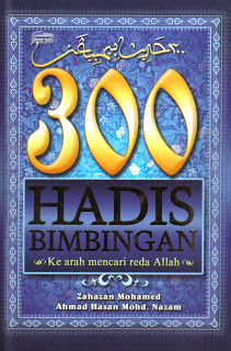 300 Hadis Bimbingan ke Arah Mencari Reda Allah by Zahazan Mohamed ...