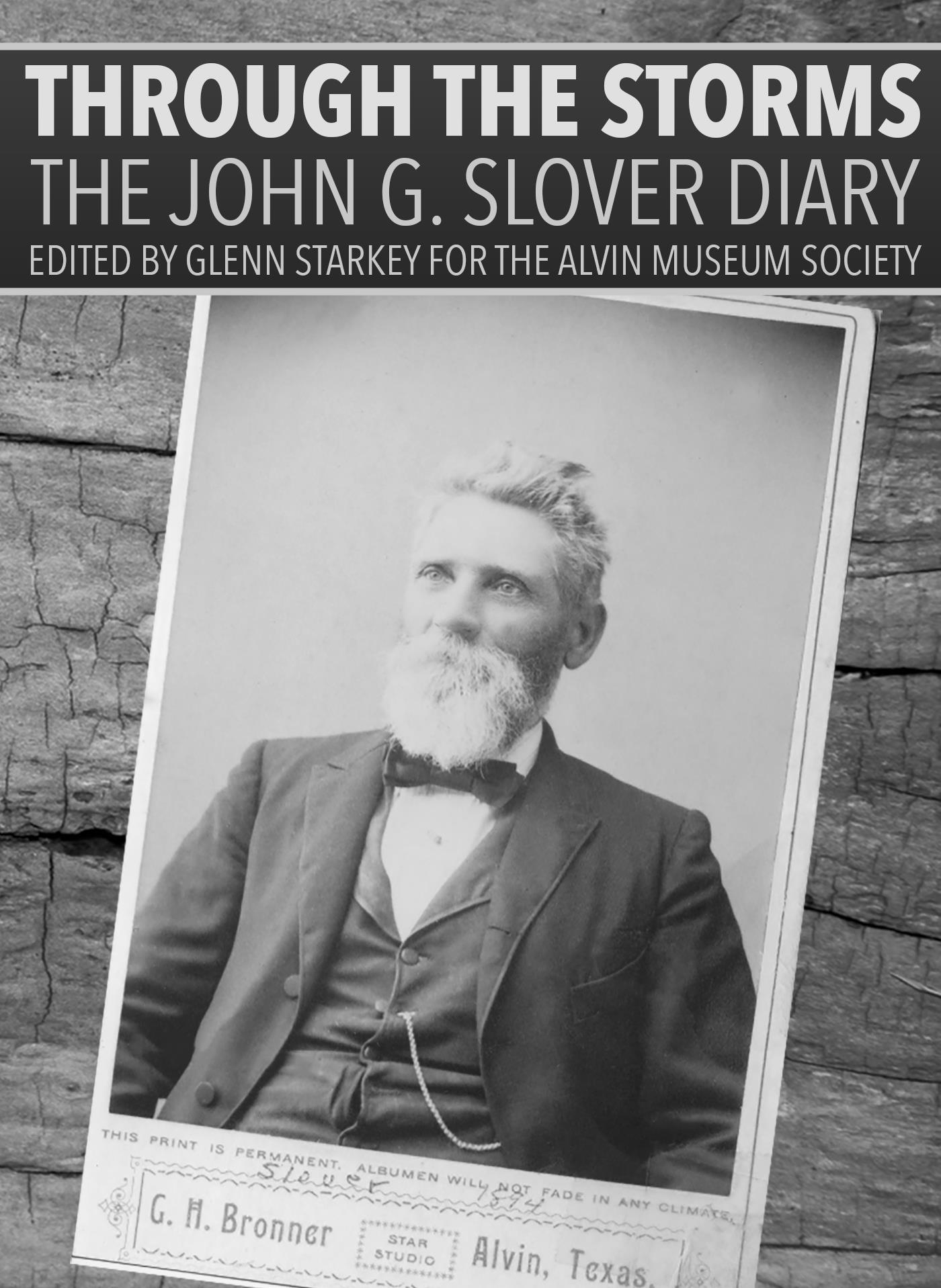 Through the Storms: The John G. Slover Diary by Glenn Starkey | Goodreads