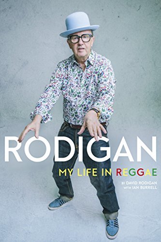 Rodigan: My Life in Reggae by David Rodigan | Goodreads