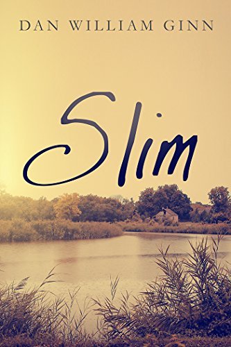 Slim by Dan William Ginn | Goodreads