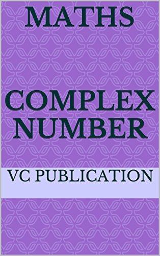 MATHS COMPLEX NUMBER: VC PUBLICATION by VC PUBLICATION | Goodreads