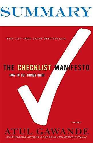 Summary of The Checklist Manifesto: How to Get Things Right by Atul ...