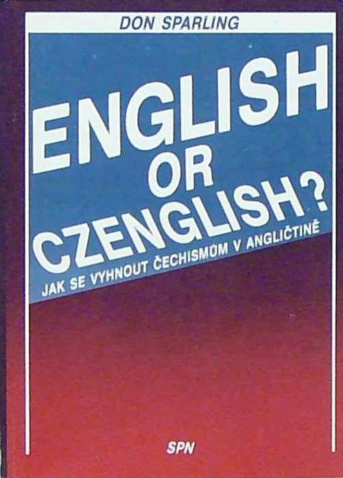 English or Czenglish?: Jak se vyhnout čechismům v angličtině by Donald ...