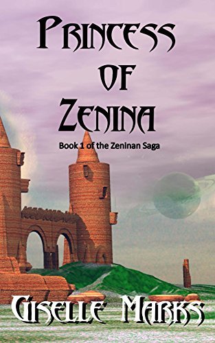 Princess of Zenina (Zeninan Saga #1) by Giselle Marks | Goodreads