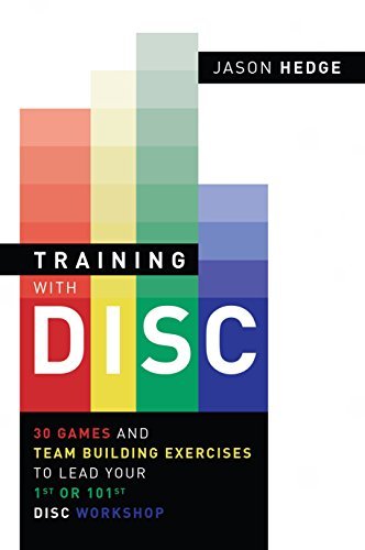 Training with DISC: 30 Games & Team Building Exercises to Lead your ...