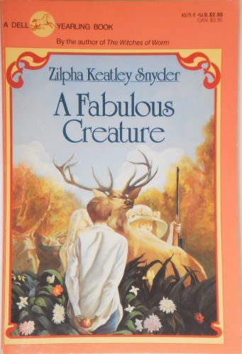 A Fabulous Creature by Zilpha Keatley Snyder | Goodreads