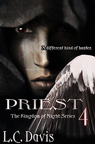 Priest (Kingdom of Night #4) by L.C. Davis | Goodreads