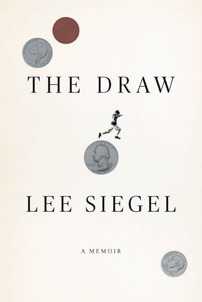 The Draw: A Memoir by Lee Siegel | Goodreads