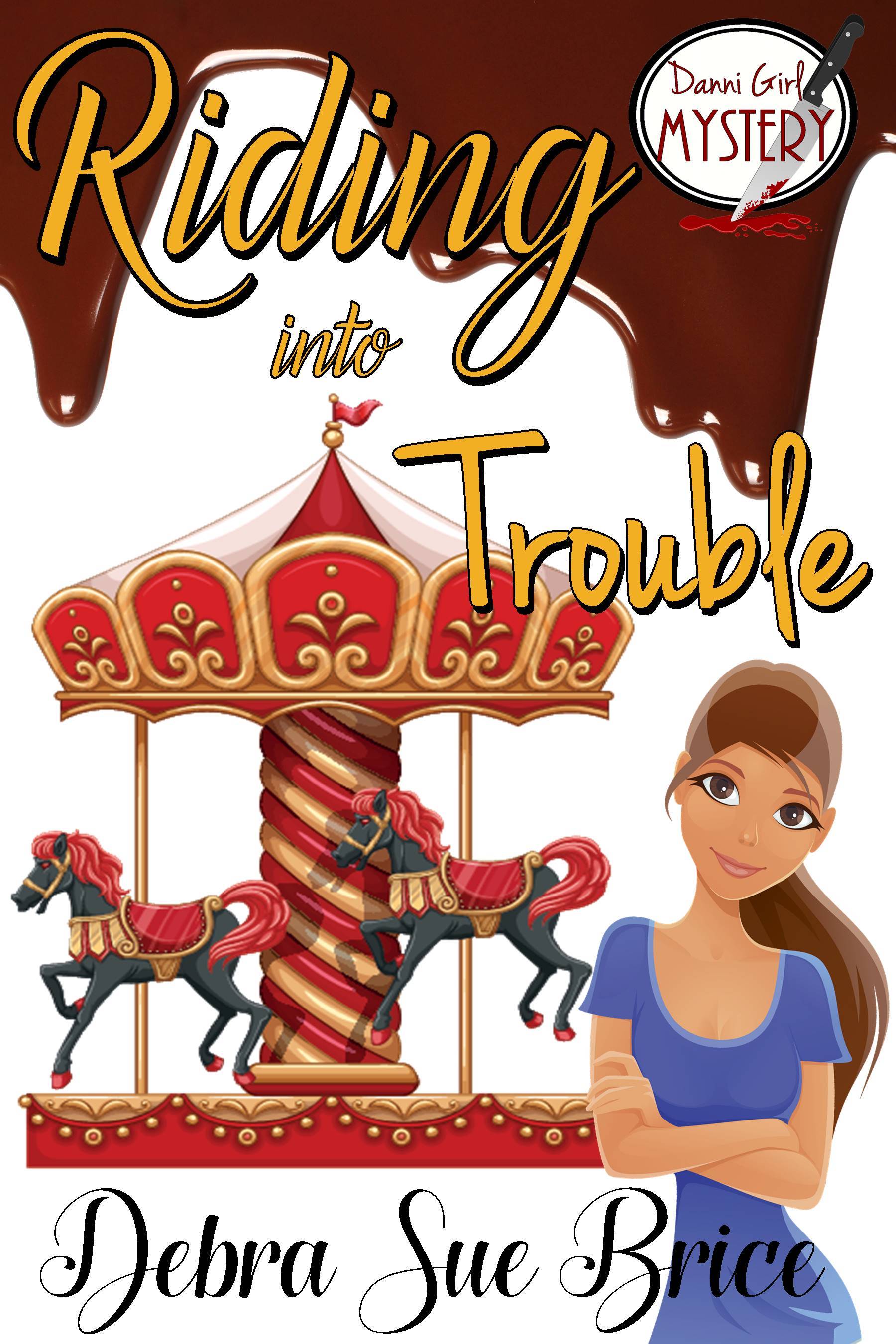 Riding into Trouble (Danni Girl Mystery #3) by Debra Sue Brice | Goodreads
