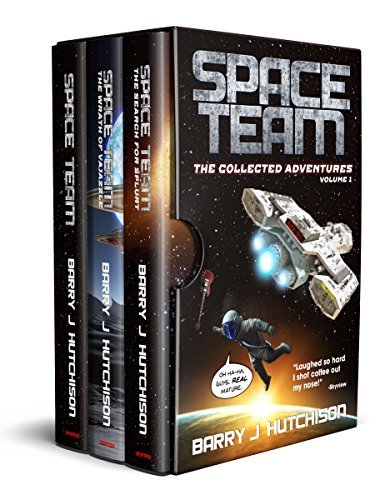 Space Team: The Collected Adventures: Volume 1 by Barry J. Hutchison ...