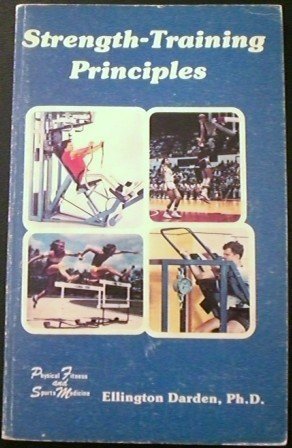 Strength Training Principles by Ellington Darden | Goodreads