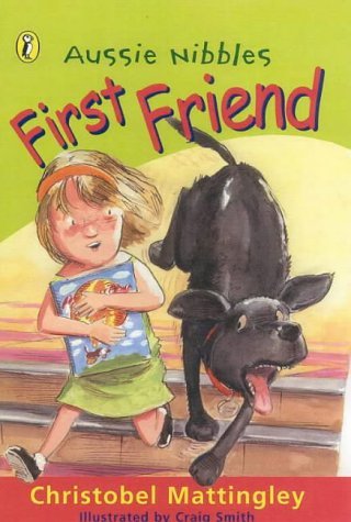 First Friend (Aussie Nibbles) by Christobel Mattingley | Goodreads