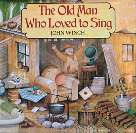 The Old Man Who Loved to Sing by John Winch | Goodreads